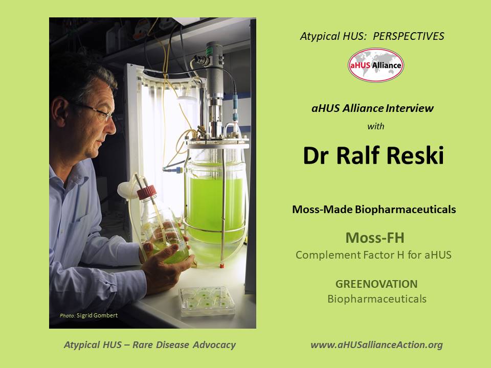 Dr Ralf Reski on Moss-Made Biopharmaceuticals: aHUS Alliance Interview ...